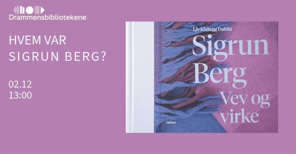 Hvem var Sigrun Berg? - Litteratur/ poesi in Drammen, Drammen - Drammen